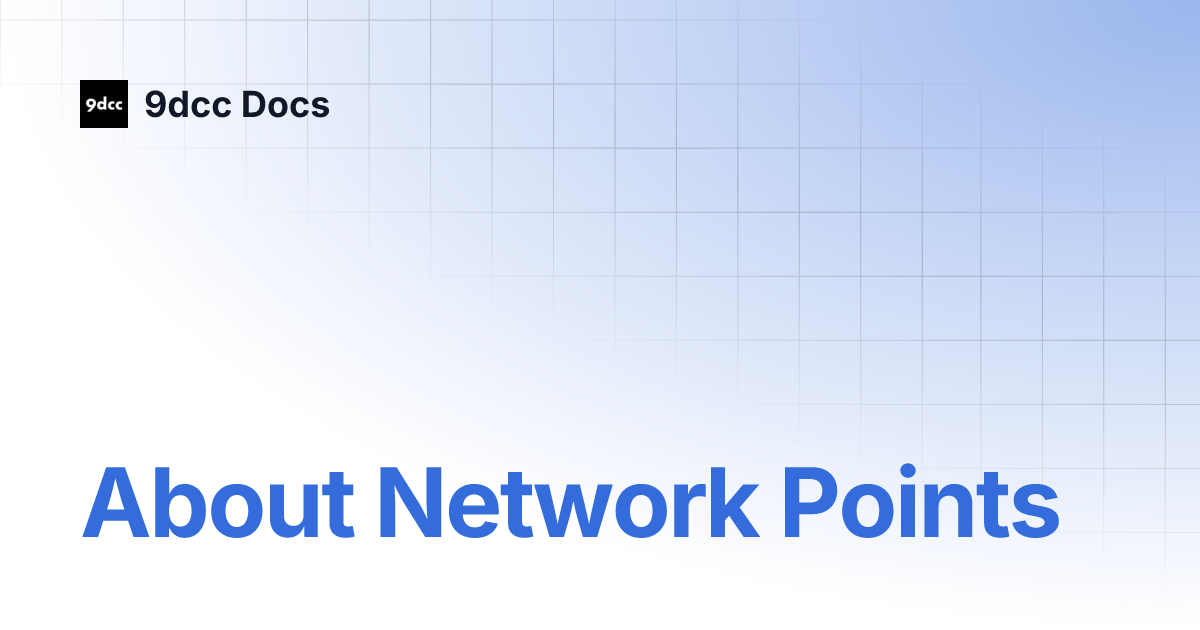 About Network Points | 9dcc Docs